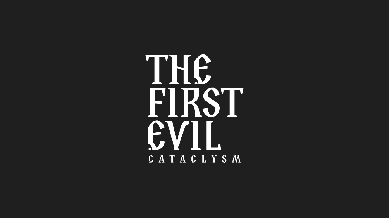The First Evil: Cataclysm, a Case Study — Nik Jeleniauskas